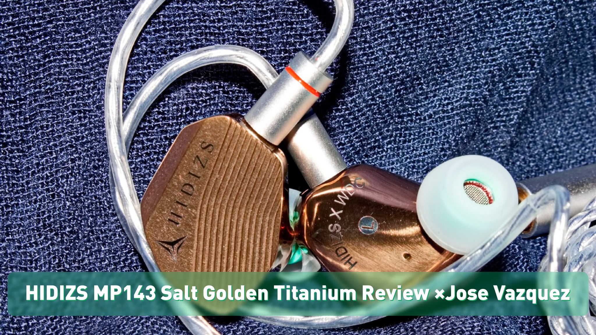 HIDIZS MP143 Salt Golden Titanium Review - Jose Vazquez